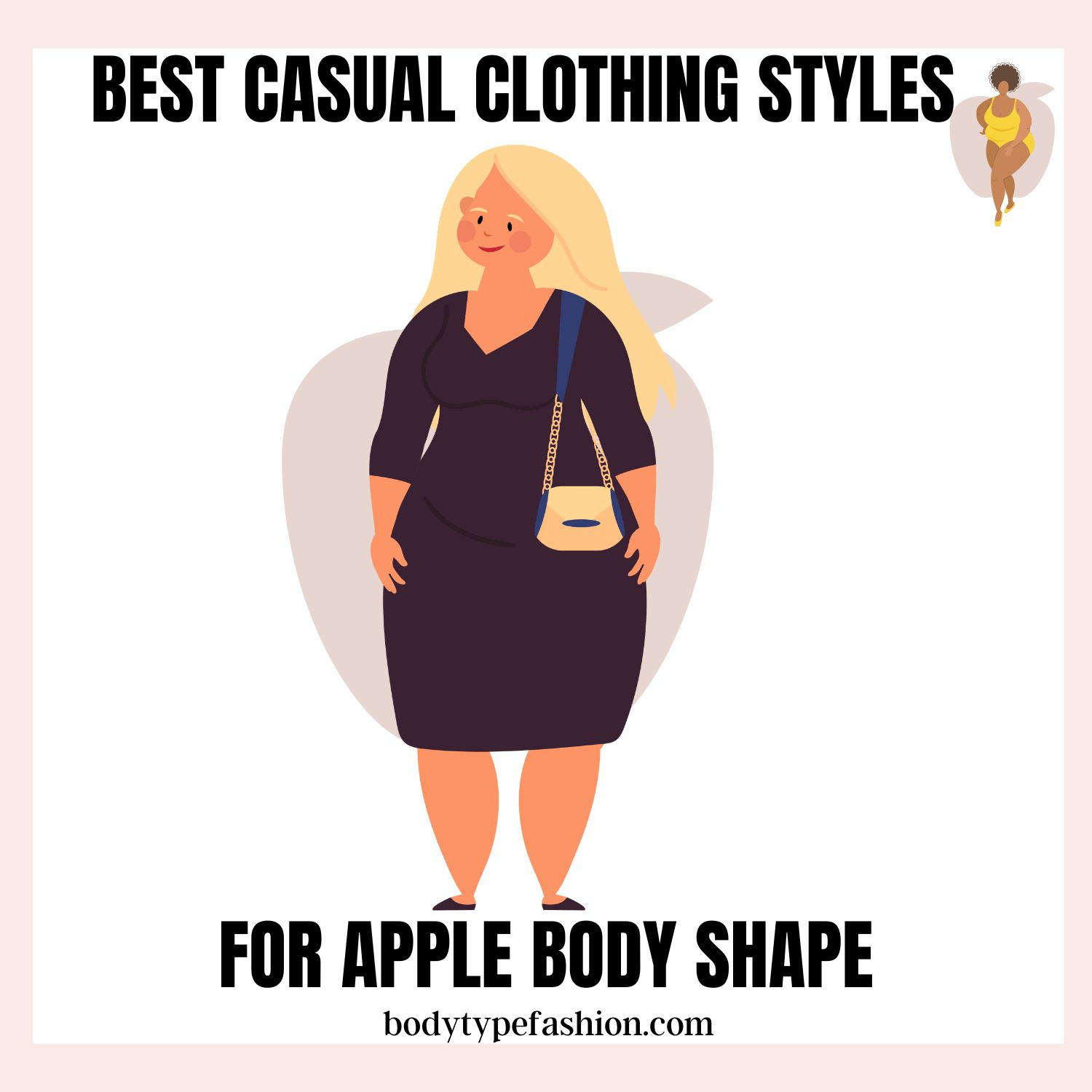 Best Casual Clothing Styles for Apple Body Shape - Fashion for Your ...