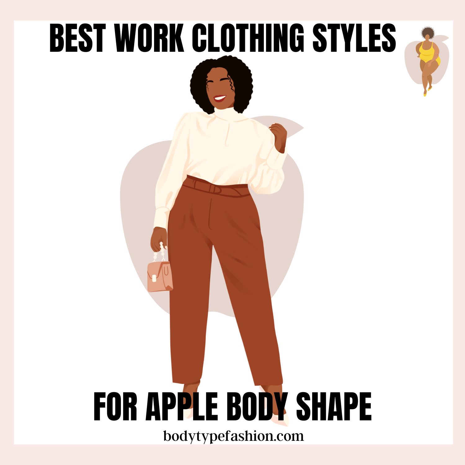 Best Work Clothing Styles for Apple Body Shape - Fashion for Your Body Type
