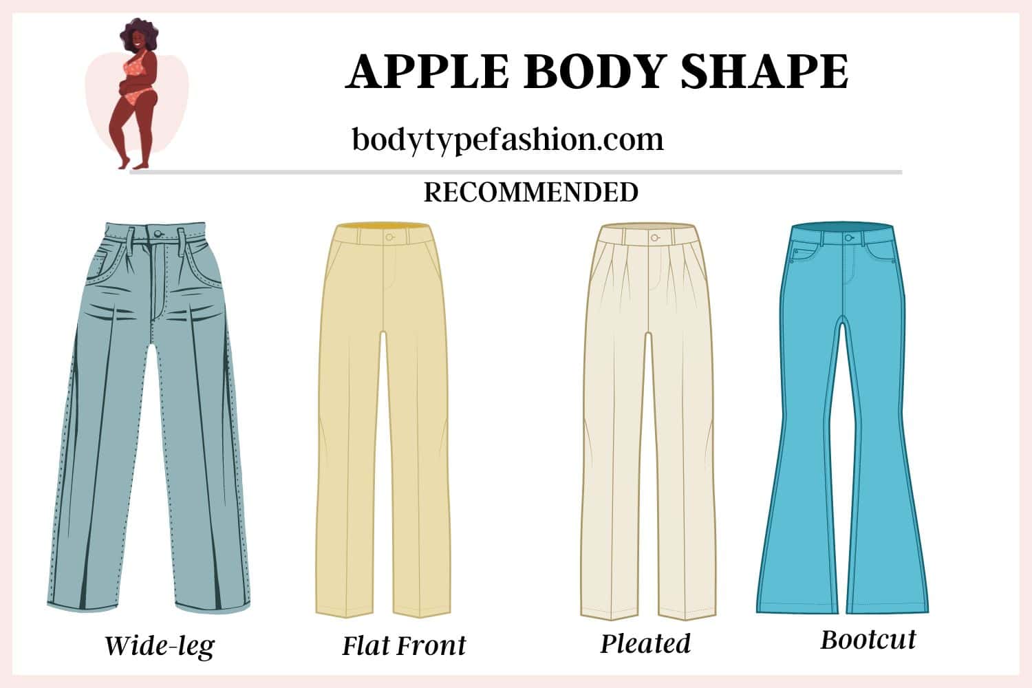 How to Choose Pants for the Apple Body Shape - Fashion for Your Body Type