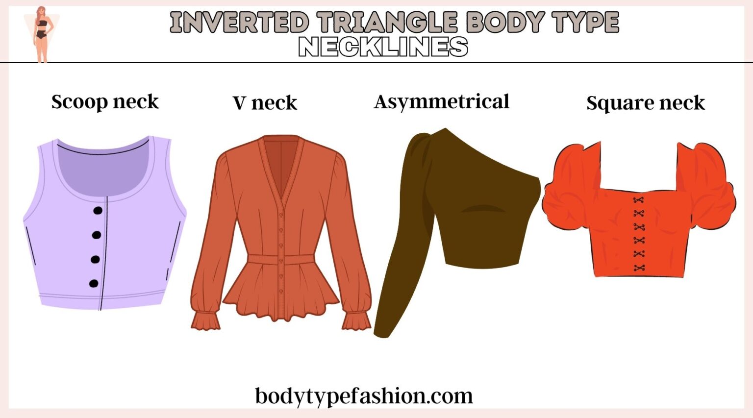 The Wardrobe Essentials for Inverted Triangle Shape - Fashion for Your ...