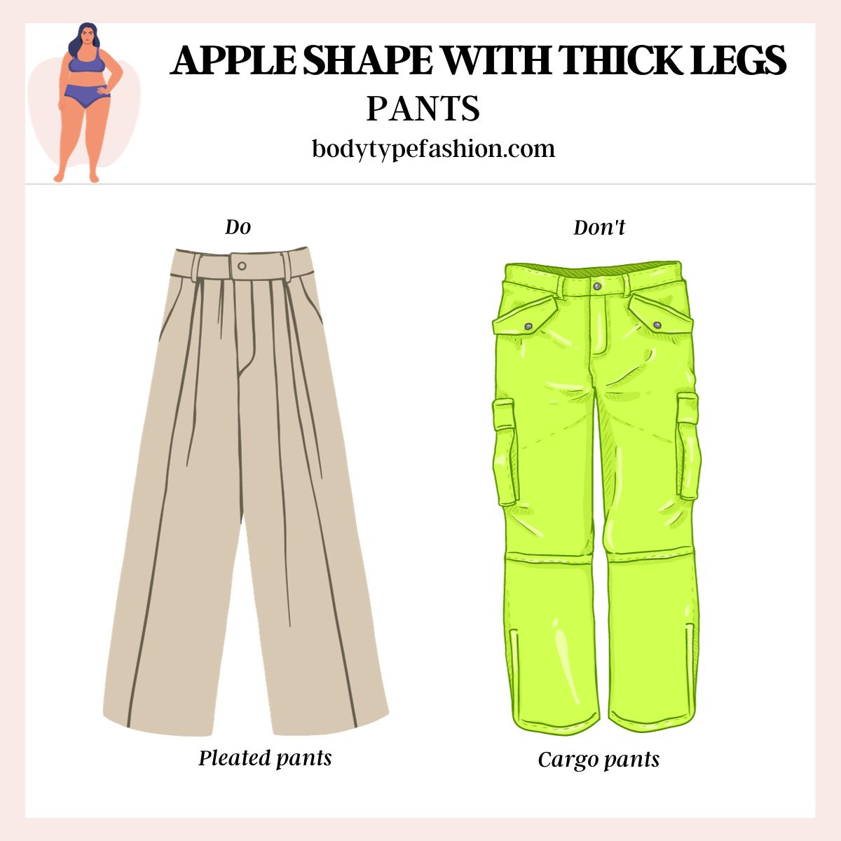 Apple shape with thick legs - Fashion for Your Body Type