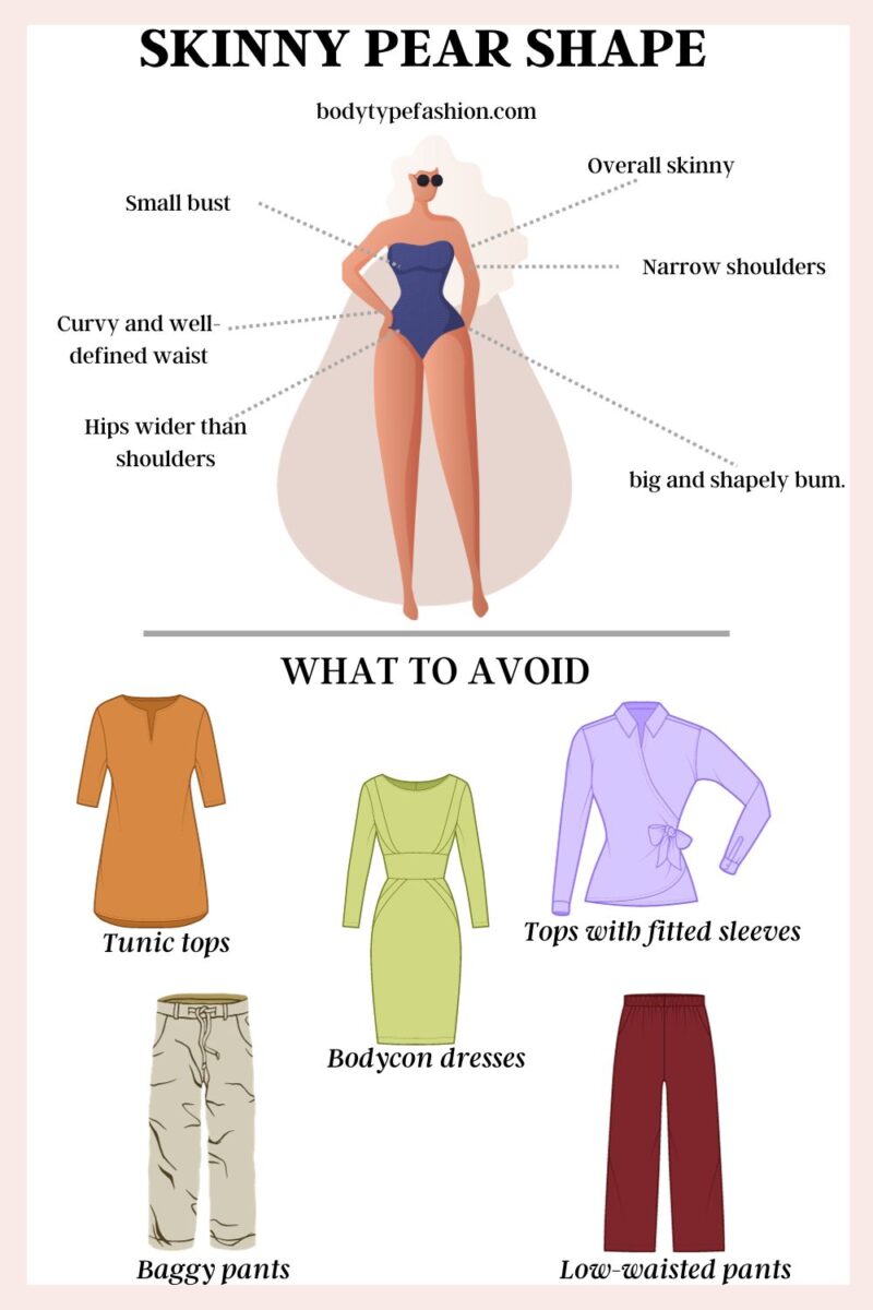 What Not to Wear for a Skinny Pear Shape - Fashion for Your Body Type