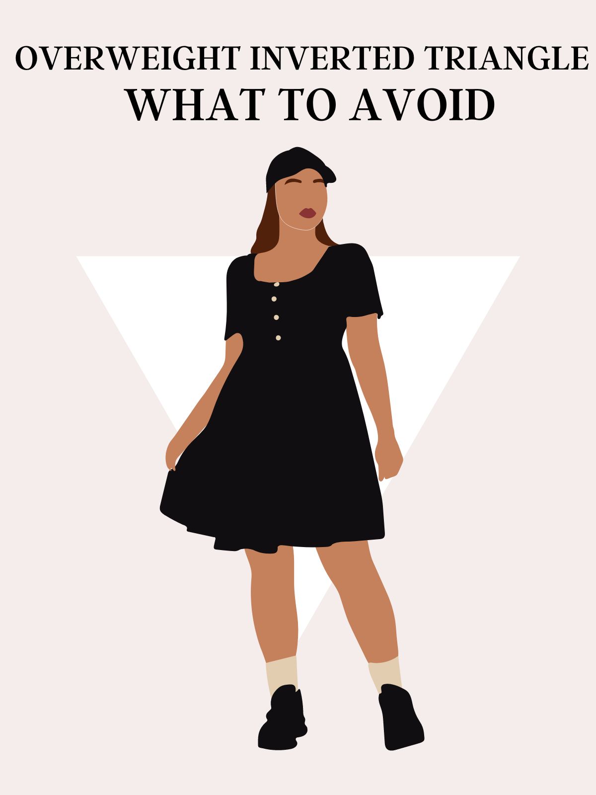 What not to wear for an overweight inverted triangle - Fashion for Your ...