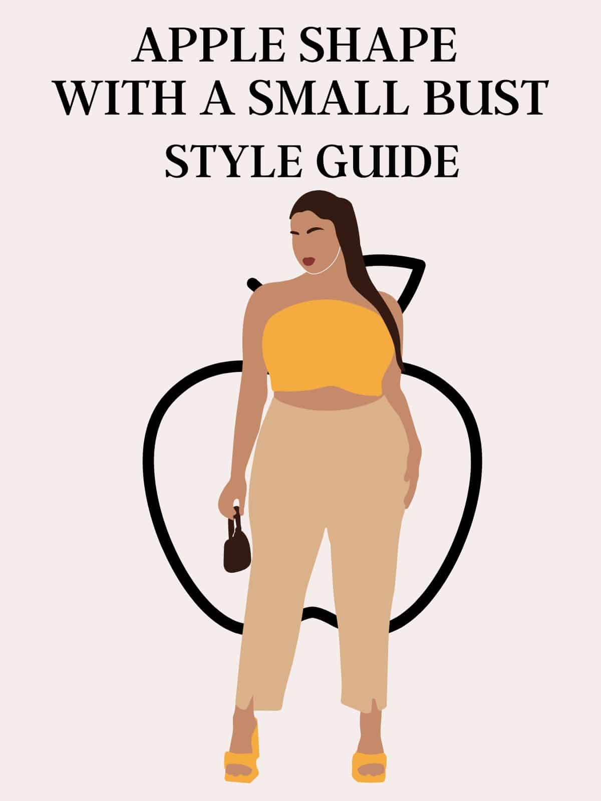 How to dress apple shape with a small bust - Fashion for Your Body Type
